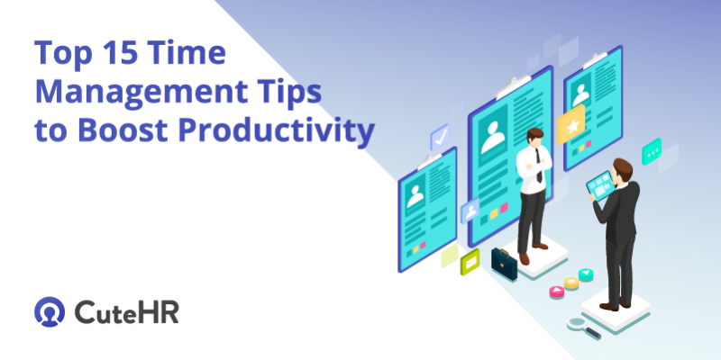 Top 15 Time Management Tips to Boost Productivity Top 15 Time Management Tips to Boost Productivity