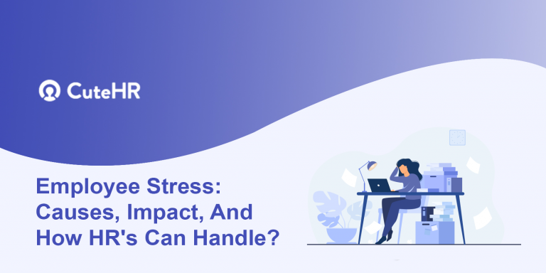 Employee Stress: Causes, Impact, And How HR's Can Handle?