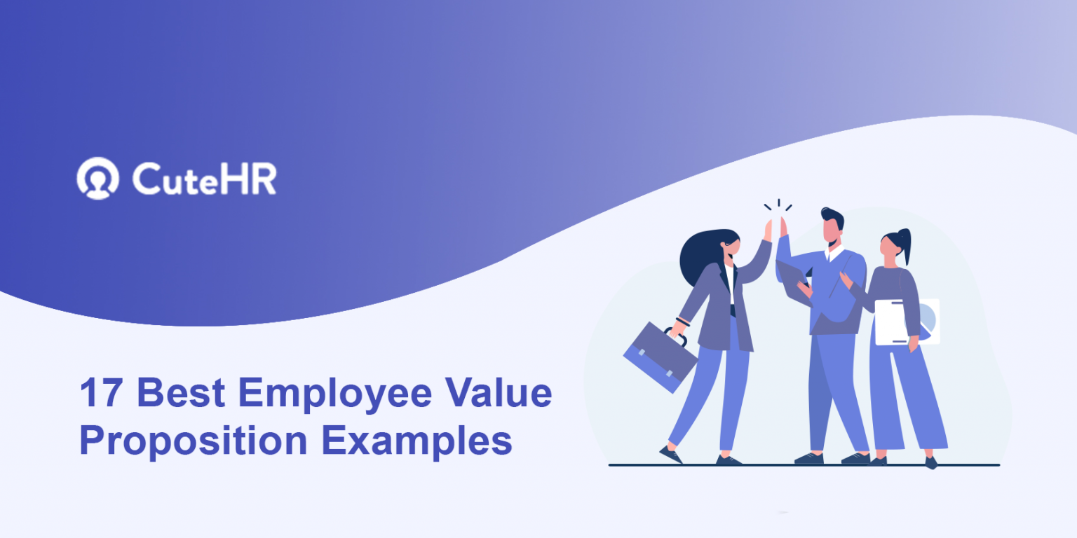 17 Best Employee Value Proposition Examples - CuteHR