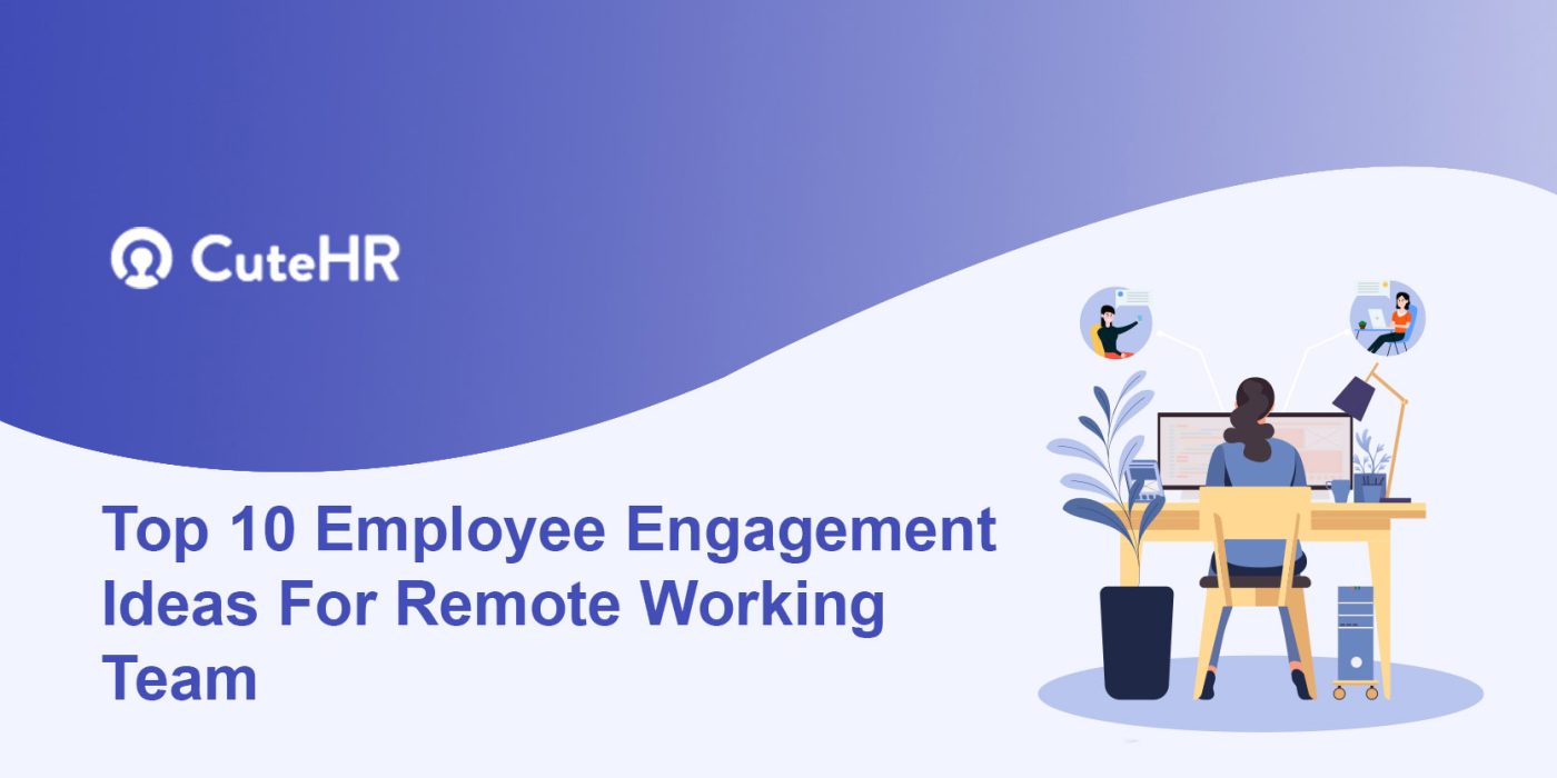 Top 10 Employee Engagement Ideas for Remote Working Team