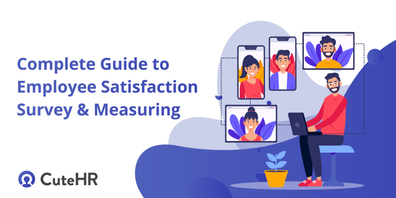 Complete Guide to Employee Satisfaction Survey & Measuring