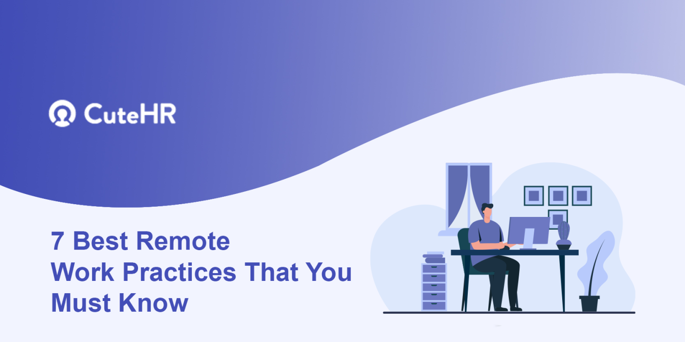 7 Best Remote Work Practices That You Must Know