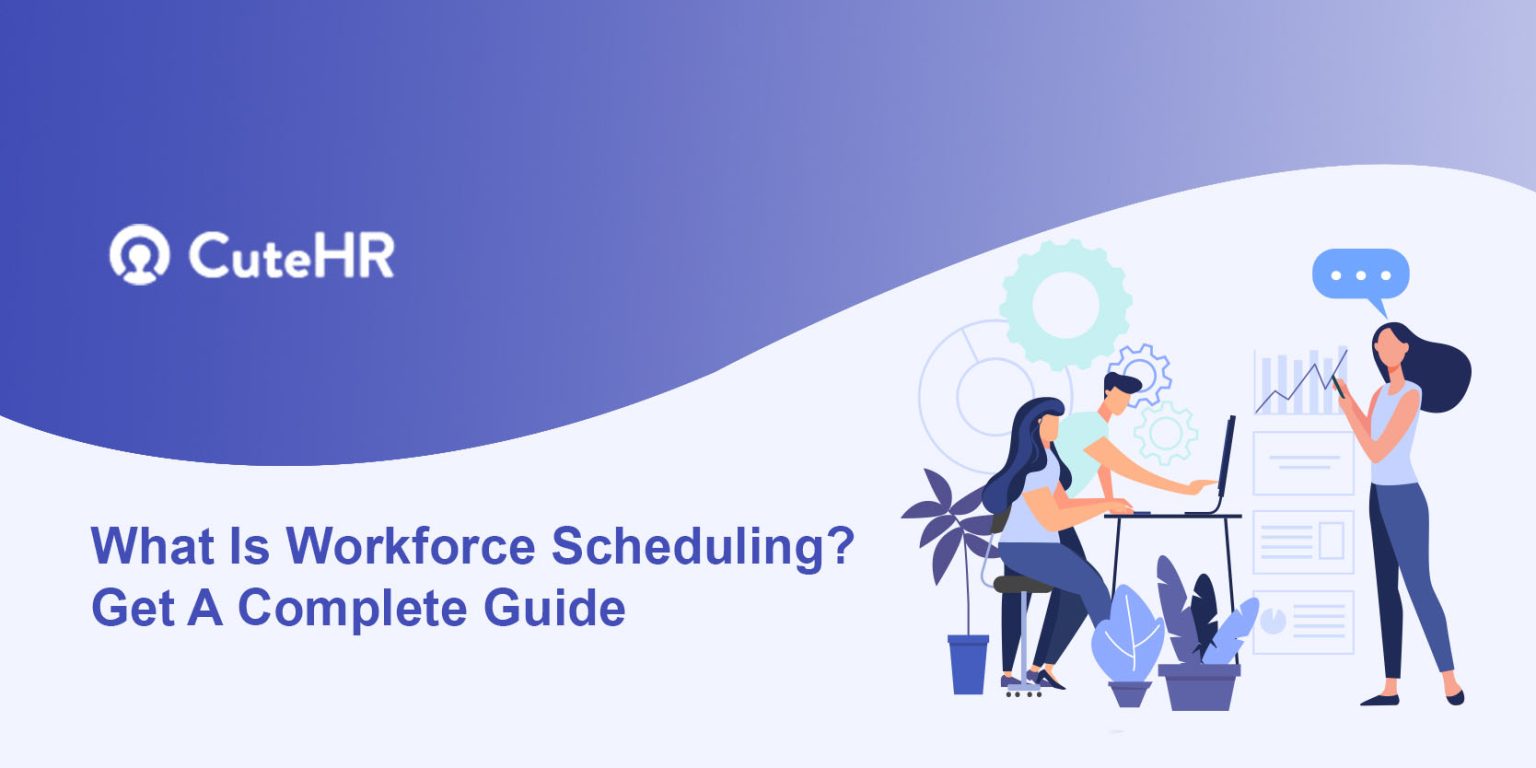 Workforce Scheduling Complete Guide