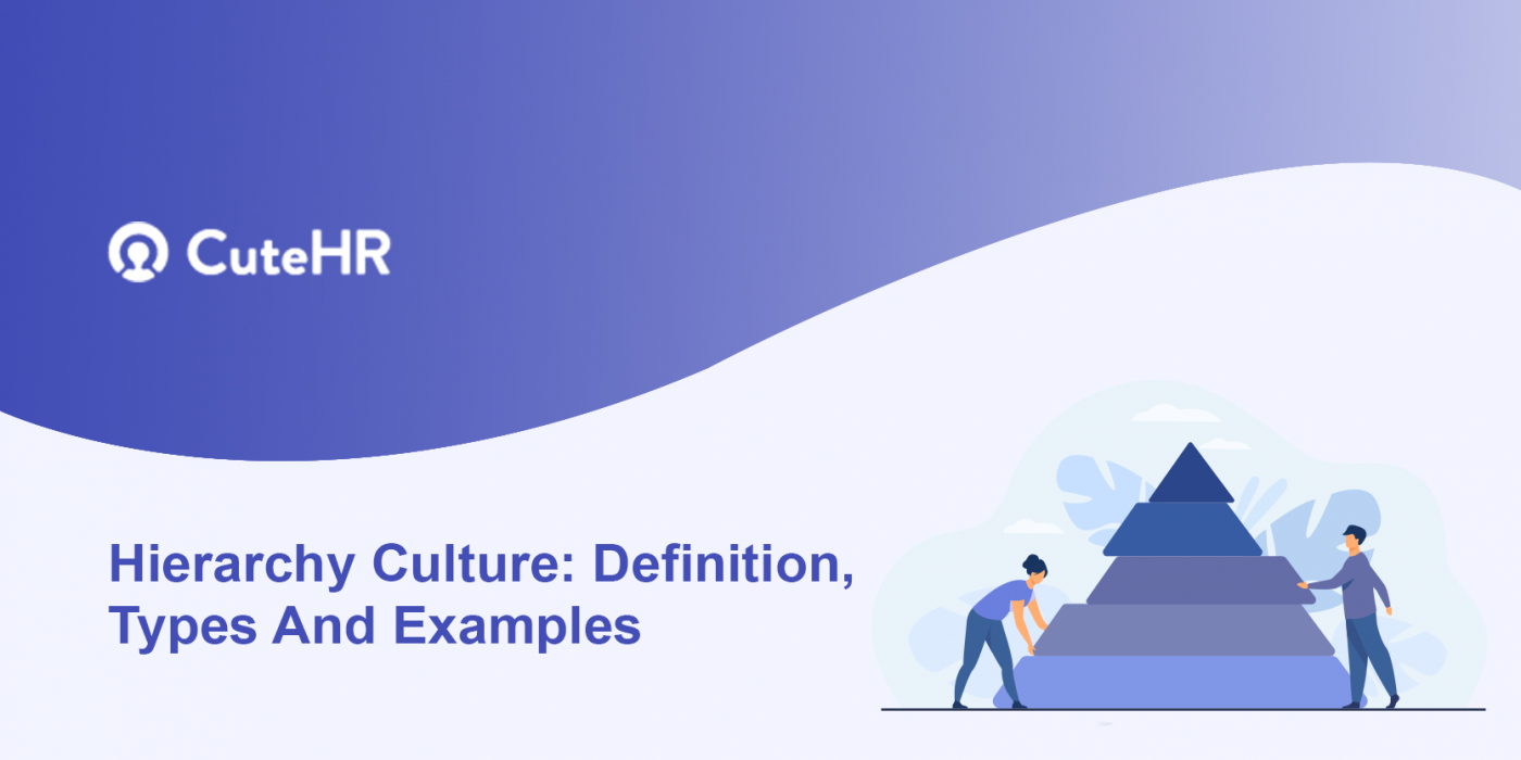 Hierarchy Culture: Definition, Types And Examples
